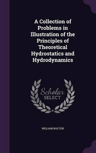 A Collection of Problems in Illustration of the Principles of ...