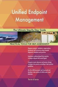 Unified Endpoint Management The Ultimate Step-By-Step Guide: Buy ...