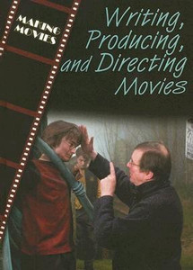 Writing, Producing, and Directing Movies: Buy Writing, Producing, and ...