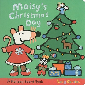 Maisy's Christmas Day: Buy Maisy's Christmas Day by Cousins Lucy at Low ...
