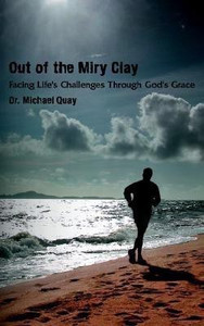 Out of the Miry Clay: Buy Out of the Miry Clay by Quay Michael Dr at ...