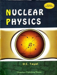 Nuclear Physics 5/e: Buy Nuclear Physics 5/e by Tayal D C at Low Price ...