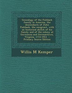 Genealogy of the Fishback Family in America, the Descendants of John ...