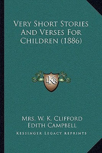 Very Short Stories And Verses For Children (1886): Buy Very Short ...