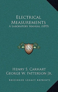 Electrical Measurements: Buy Electrical Measurements by Carhart Henry S ...