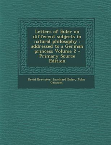 Letters of Euler on Different Subjects in Natural Philosophy: Buy ...