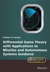 Differential Game Theory with Applications to Missiles and Autonomous ...