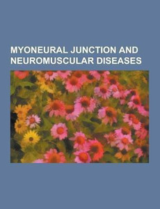 Myoneural Junction and Neuromuscular Diseases: Buy Myoneural Junction ...