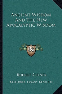 Ancient Wisdom And The New Apocalyptic Wisdom: Buy Ancient Wisdom And ...