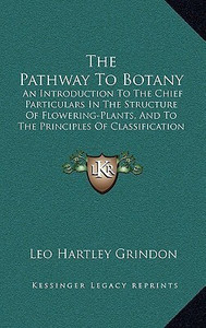 The Pathway to Botany: Buy The Pathway to Botany by Grindon Leo Hartley ...
