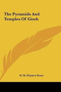The Pyramids and Temples of Gizeh: Buy The Pyramids and Temples of ...