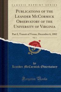 Publications of the Leander McCormick Observatory of the University of ...
