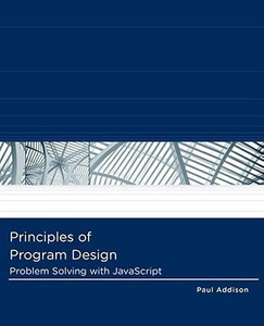 Principles of Program Design : Problem-Solving with JavaScript: Buy ...
