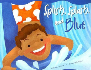 Splish, Splash, and Blue: Buy Splish, Splash, and Blue by Jones ...