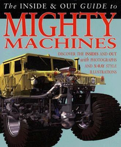 The Inside & Out Guide to Mighty Machines: Buy The Inside & Out Guide ...