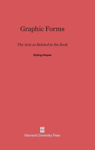 Graphic Forms: Buy Graphic Forms by Kepes Gyoergy at Low Price in India ...