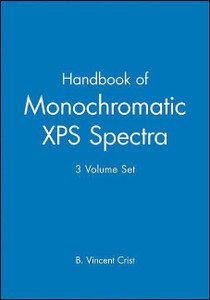 Handbook of Monochromatic XPS Spectra, 3 Volume Set: Buy Handbook of ...