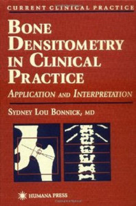 Bone Densitometry in Clinical Practice: Buy Bone Densitometry in ...