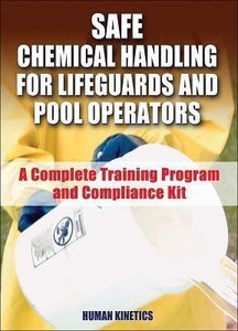 Safe Chemical Handling for Lifeguards and Pool Operators: Buy Safe ...