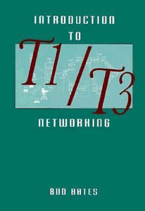 Introduction to T1/T3 Networking: Buy Introduction to T1/T3 Networking ...