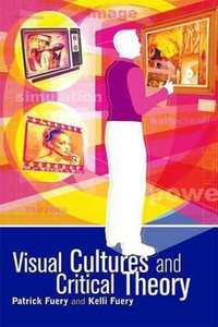 Visual Cultures and Critical Theory New Ed Edition: Buy Visual Cultures ...
