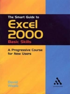 The Smart Guide to Excel 2000: Basic Skills: Buy The Smart Guide to ...