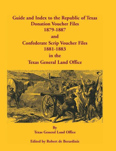 Guide and Index to the Republic of Texas Donation Voucher Files, 1879 ...