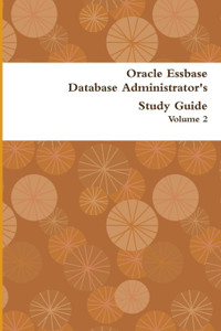 Oracle Essbase Database Administrator's Study Guide: Buy Oracle Essbase ...