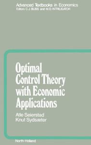 Optimal Control Theory with Economic Applications: Volume 24: Buy ...