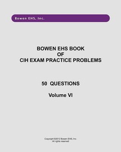 Bowen Ehs Book of Cih Exam Practice Problems: Buy Bowen Ehs Book of Cih ...