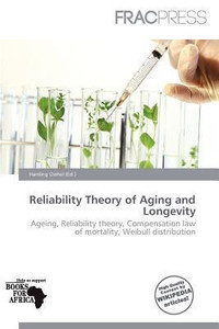 Reliability Theory of Aging and Longevity: Buy Reliability Theory of ...