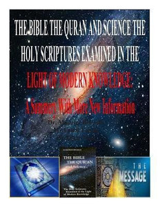The Bible the Quran and Science the Holy Scriptures Examined in the ...