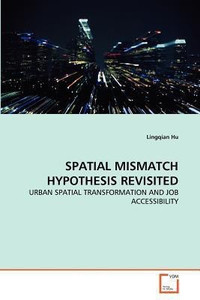 Spatial Mismatch Hypothesis Revisited: Buy Spatial Mismatch Hypothesis ...
