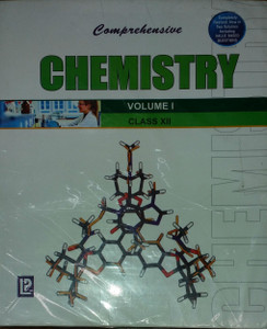 Comprehensive Chemistry for Class 12: Volume 1: Buy Comprehensive ...
