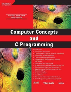 Computer Concepts and C Programming (with CD): Buy Computer Concepts ...