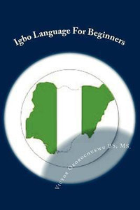 Igbo Language For Beginners: Buy Igbo Language For Beginners by ...