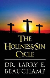 The Holiness/Sin Cycle: Buy The Holiness/Sin Cycle by Beauchamp Larry E ...