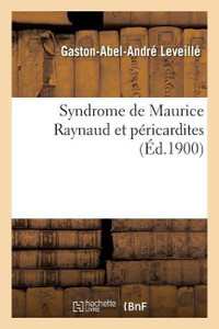 Syndrome de Maurice Raynaud Et Pericardites: Buy Syndrome de Maurice ...
