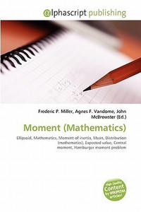 Moment (Mathematics): Buy Moment (Mathematics) by unknown at Low Price ...