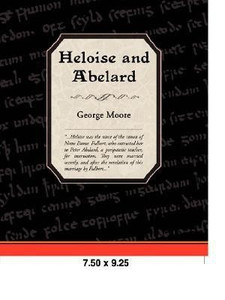 Heloise and Abelard: Buy Heloise and Abelard by Moore George Mer at Low ...