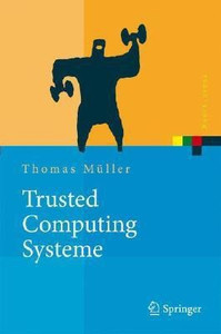 Trusted Computing Systeme: Buy Trusted Computing Systeme by Mueller ...