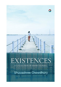 Existences: Buy Existences by Chowdhury Shuvashree at Low Price in ...