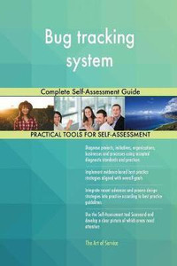 Bug tracking system Complete Self-Assessment Guide: Buy Bug tracking ...