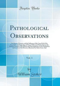 Pathological Observations, Vol. 1: On Dropsy, Purpura, and the ...