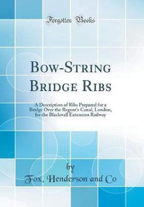 Bow-String Bridge Ribs: Buy Bow-String Bridge Ribs by Co Fox, Henderson ...