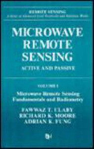 Microwave Remote Sensing: Fundamentals and Radiometry v. 1: Buy ...