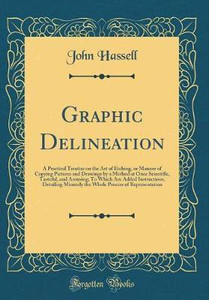 Graphic Delineation: A Practical Treatise on the Art of Etching, or ...