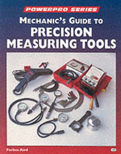 Mechanic's Guide to Precision Measurement Tools: Buy Mechanic's Guide ...