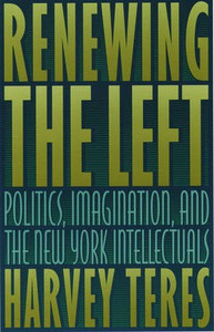 Renewing the Left: Buy Renewing the Left by Teres Harvey M. at Low ...
