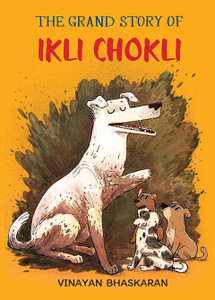 The Grand Story of Ikli Chokli: Buy The Grand Story of Ikli Chokli by ...